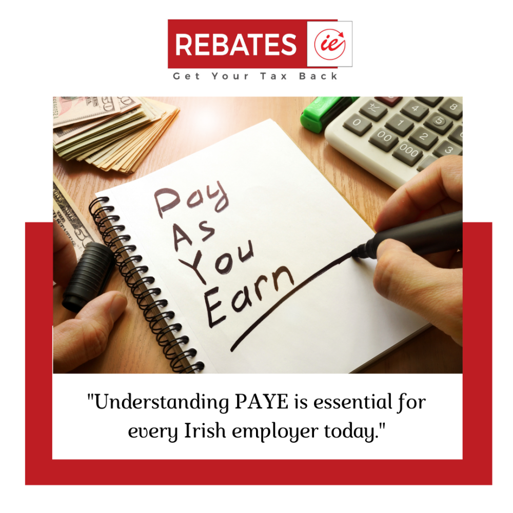 Navigating PAYE for Irish Employers: A Comprehensive Guide - Rebates